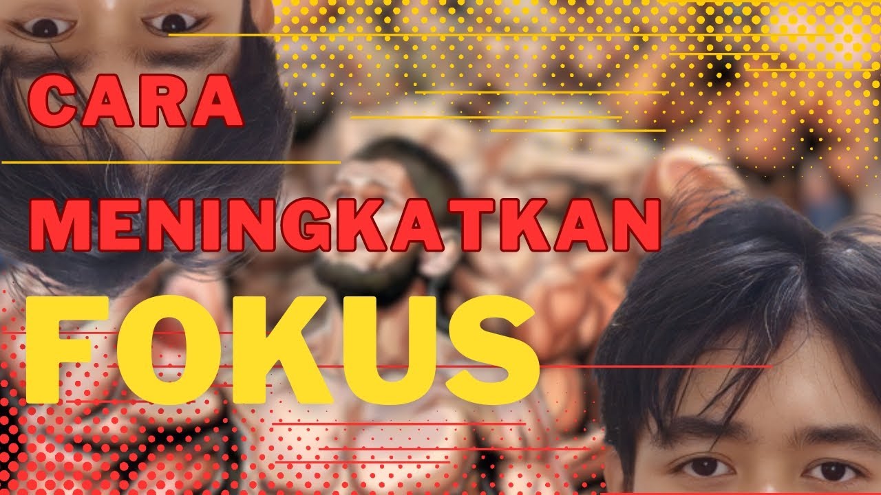 CARA UNTUK FOKUS | CARA MENINGKATKAM FOKUS - YouTube