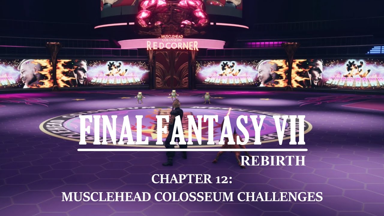 Final Fantasy 7 Rebirth - Chapter 12: Musclehead Colosseum Challenges ...