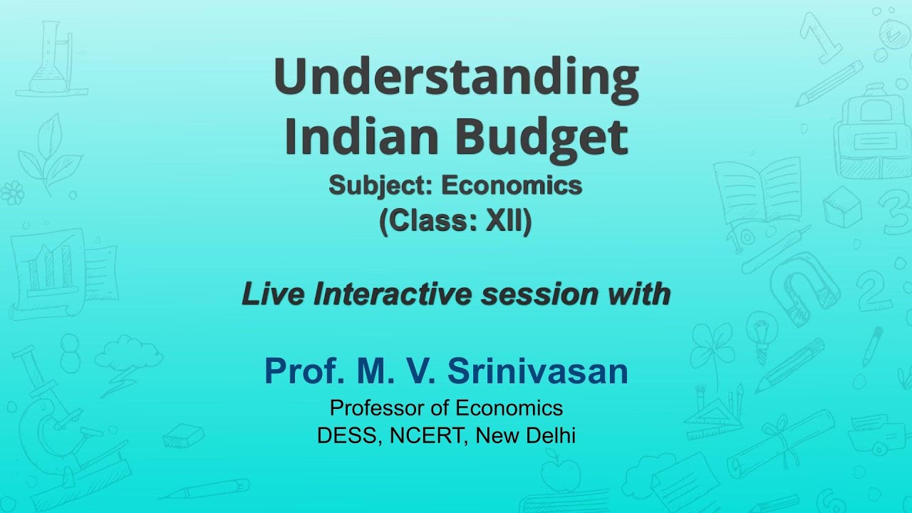 NCERT_CLASS 12_Understanding Indian Budget _Economics _Live - YouTube