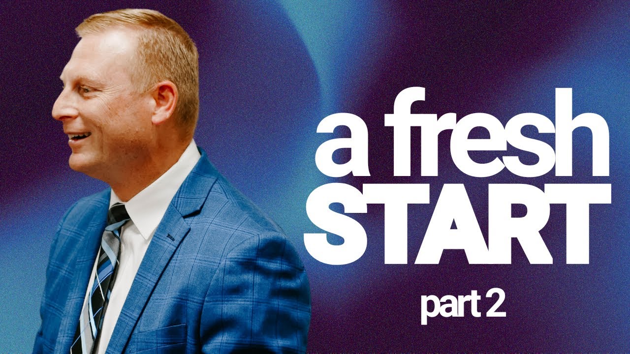 A Fresh Start Part 2 | Pastor George Pirt - YouTube
