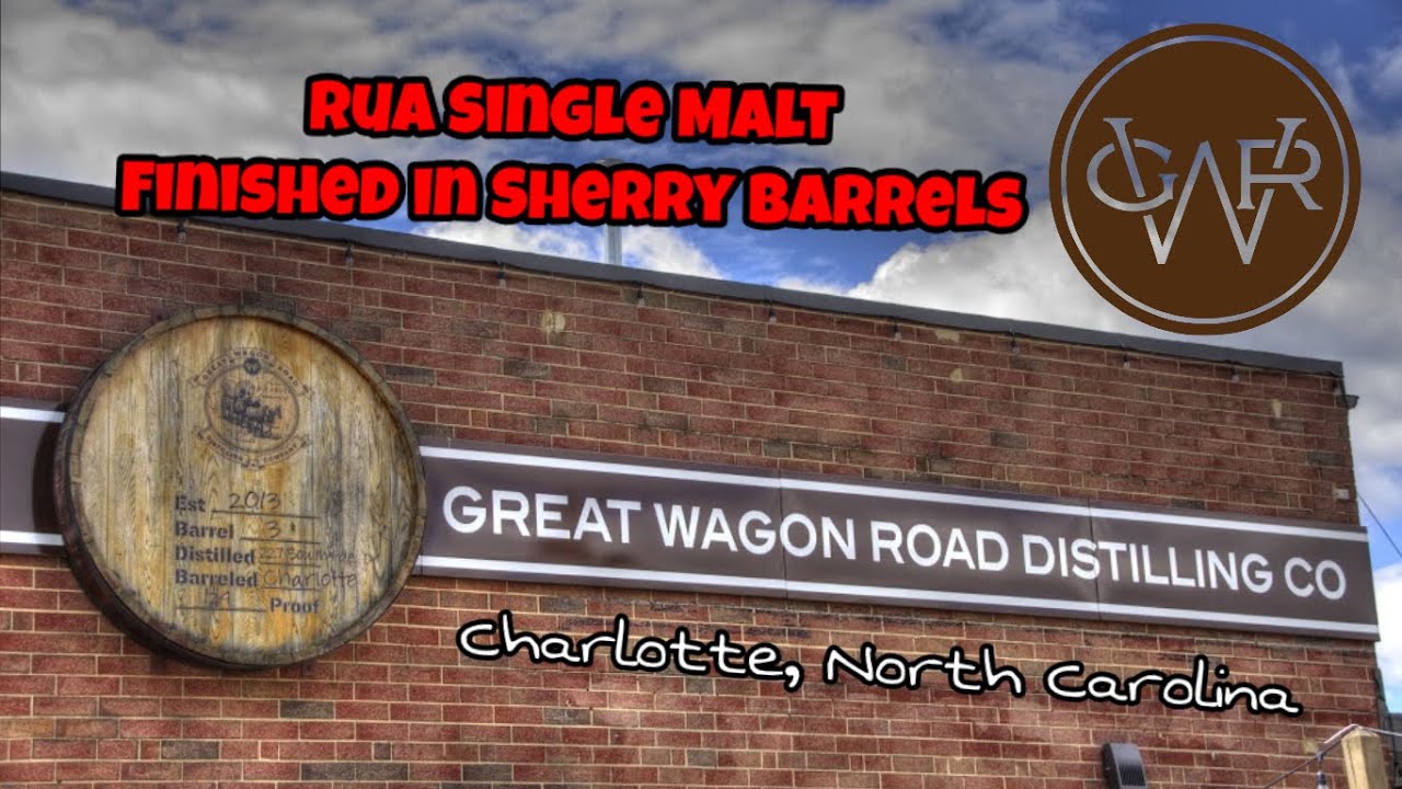 Great Wagon Road : Rua Sherry Finished - Whiskey Review - YouTube