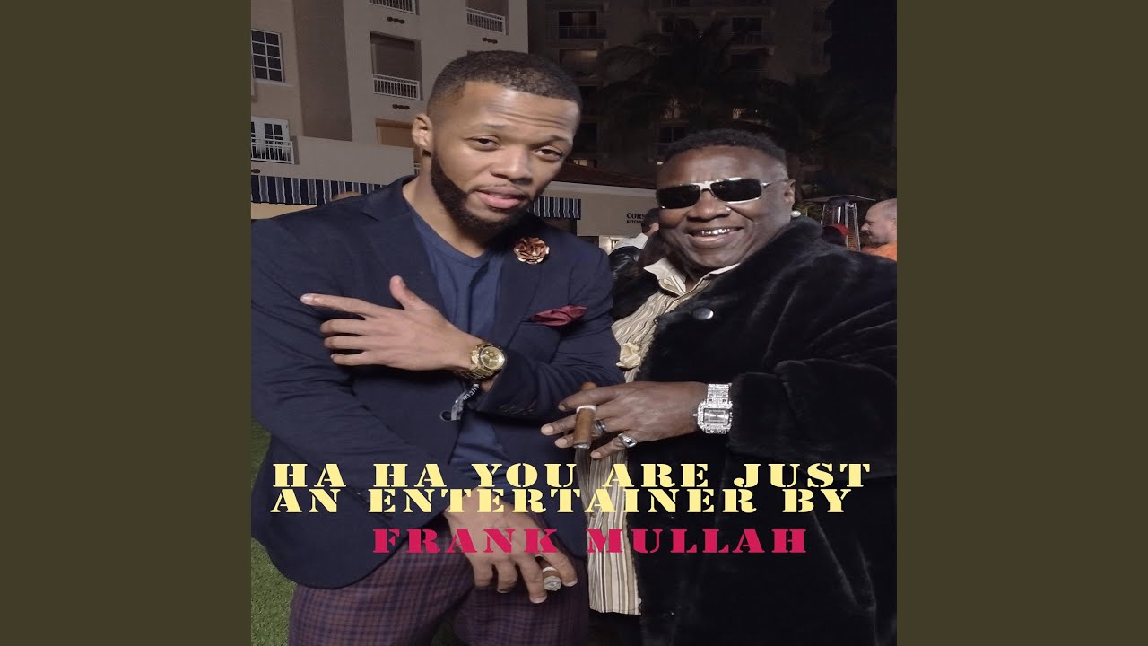 HA HA YOU ARE JUST AN ENTERTAINER - YouTube Music