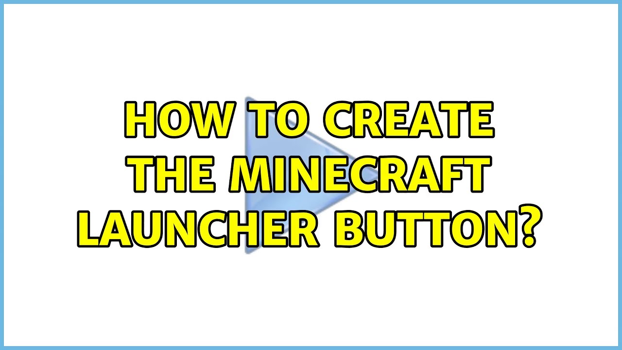 How to create the Minecraft launcher button? - YouTube