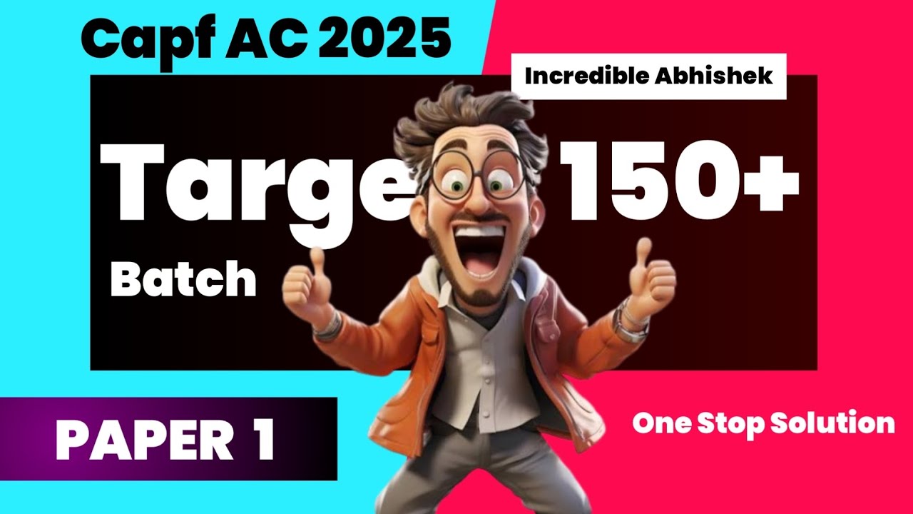 Capf AC 2025 Paper 1 New Batch | Target 150+ Batch - YouTube