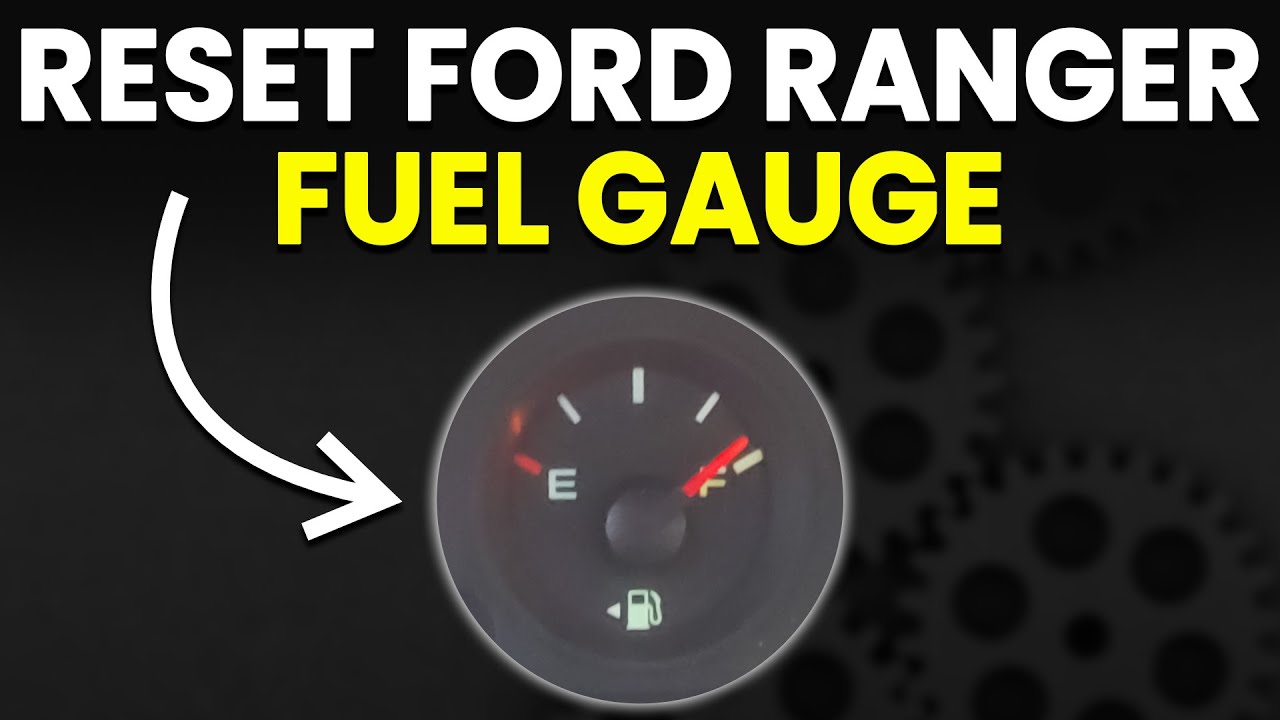 How To Reset Ford Ranger Fuel Gauge (How Do You Reset Fuel Gauge On ...