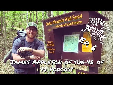 Aptitude Outdoors Podcast Ep. 6: James Appleton (46 of 46 Podcast ...