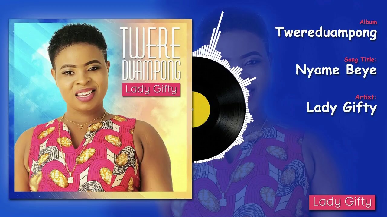 Lady Gifty - Nyame Beye (Official audio) - YouTube