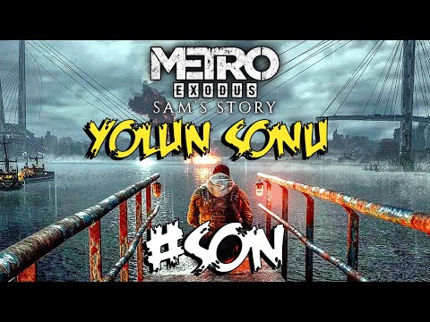 Sam'in Yolu 2 Farklı Son  | Metro Exodus: SAM STORY PART #7  SON Türkçe