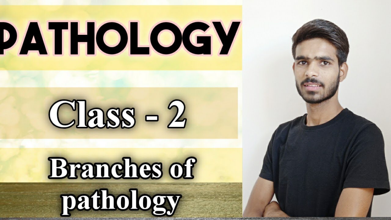 Pathophysiology: Introduction || Branches of pathology || Techniques ...