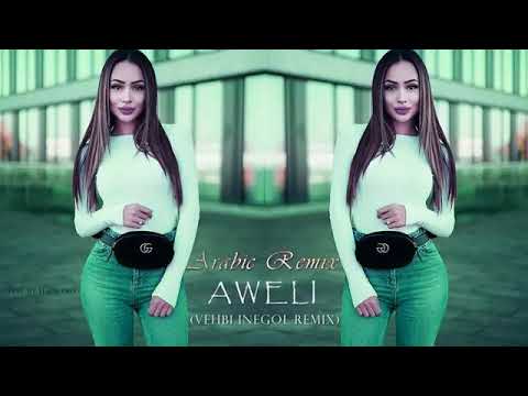 Arabic Remix -AWELİ(vehbi inegöl remix)