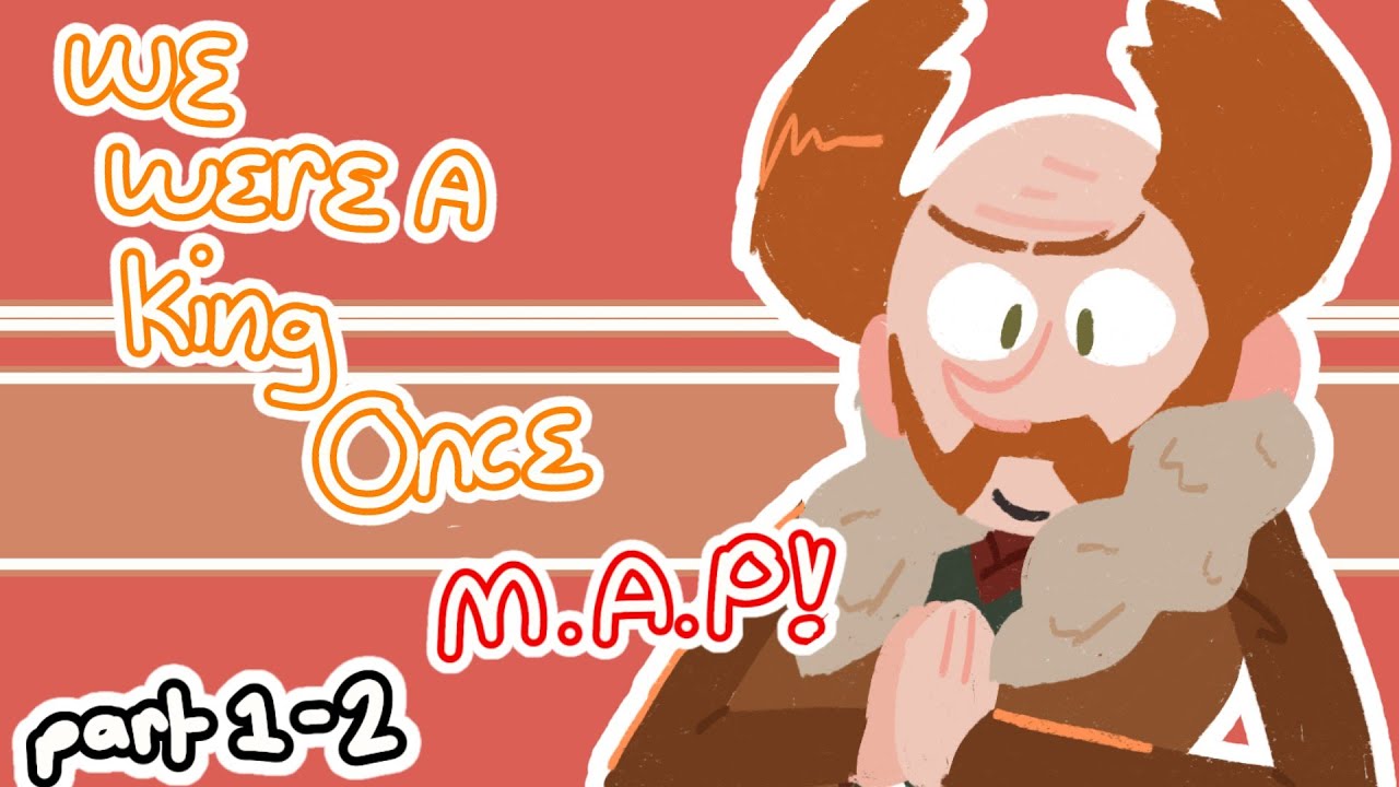 we were a king once - map - parts 1-2 #wewereakingoncemap - YouTube