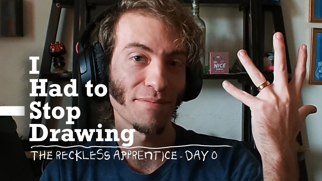 Why I am Taking a Break From Drawing | The Reckless Apprentice Begins ...