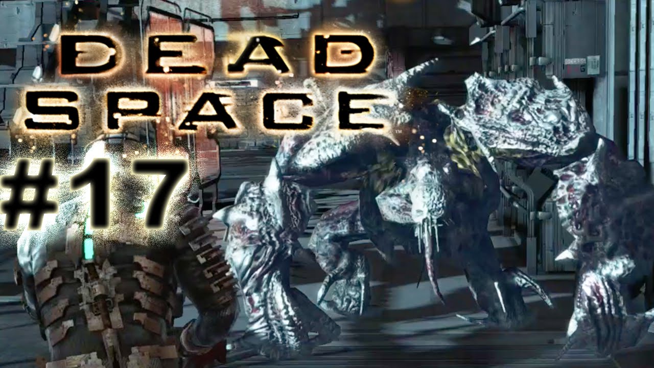 Dead Space - #17 - Big Bad Bully - Let's Play Dead Space - YouTube