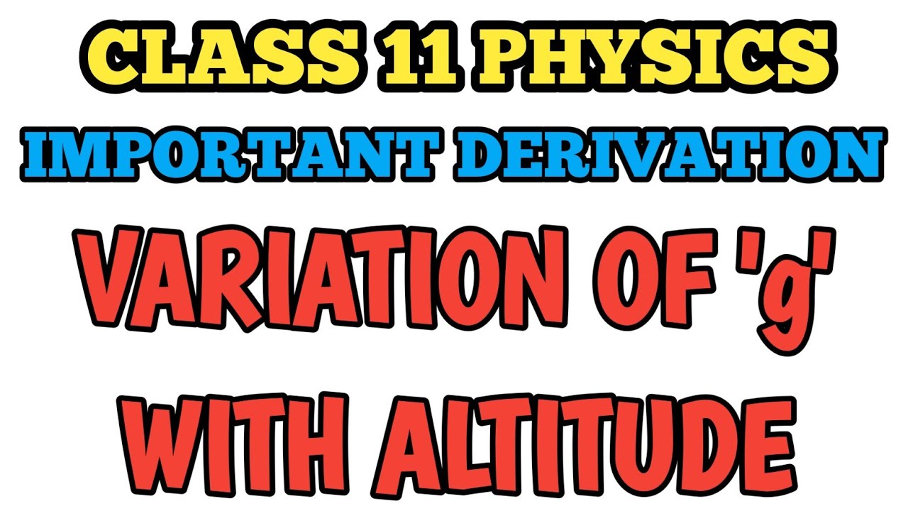 Derivation Variation of "g" due to Altitude ( Height ) | Class 11 ...