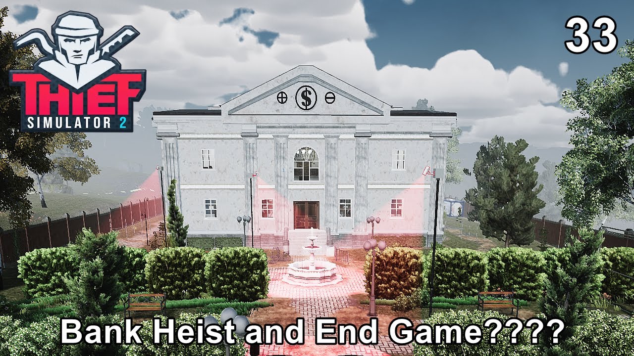 Thief Simulator 2 Gameplay / Bank Heist and End Game???? / Game ...