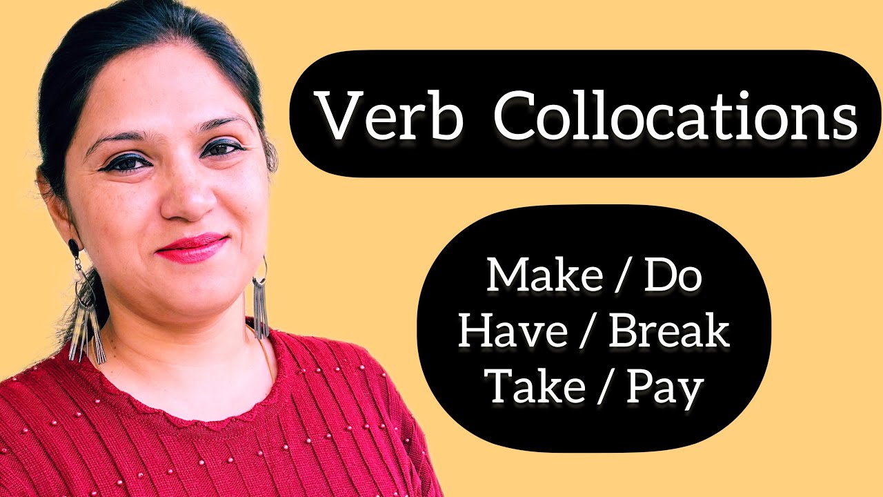 Verb Collocations l Collocations l Grammar l Make/Do/Have/Break/Take/Pay #collocations #english ...