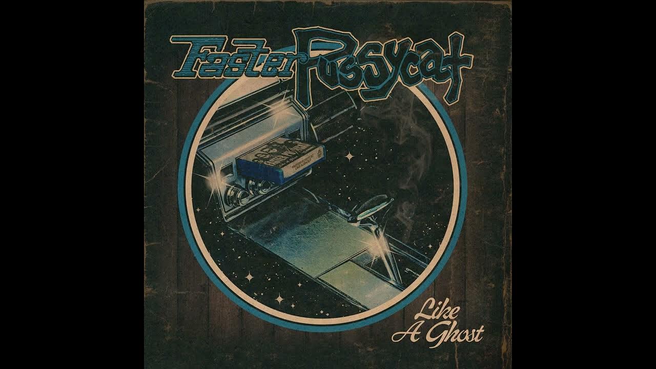 Faster Pussycat Like A Ghost Youtube