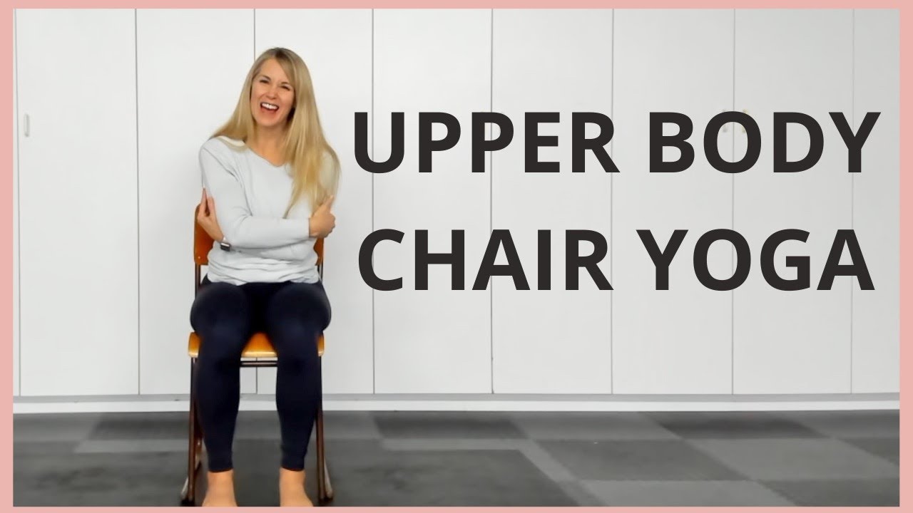 Chair Yoga for Upper Body - 10 Minutes - YouTube