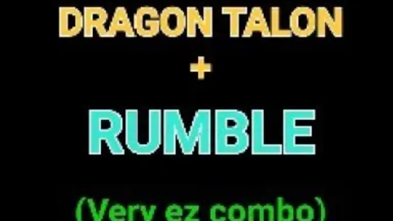Rumble+Dragon Talon Combo!! - YouTube