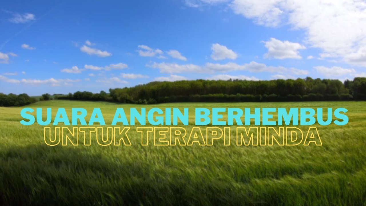 Suara Angin Berhembus Untuk Terapi Minda Dan Hati. - YouTube