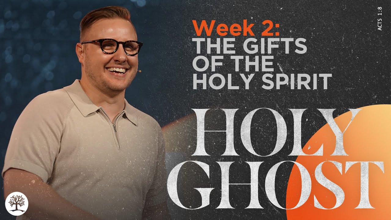 HOLY GHOST Week 2: The Gifts Of The Holy Spirit | Tyler Hart | ORCHARD ...