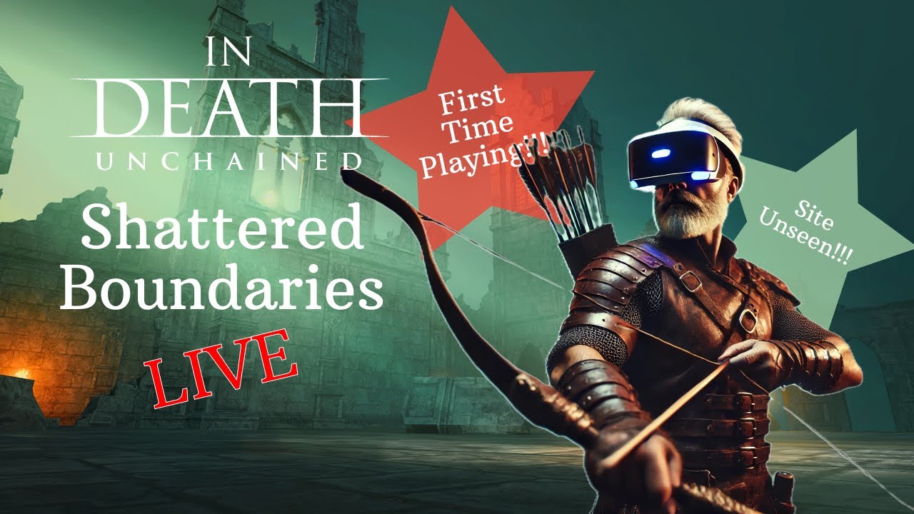 In Death Unchained🔴LIVE | First Time Player | Sight Unseen!!! - YouTube