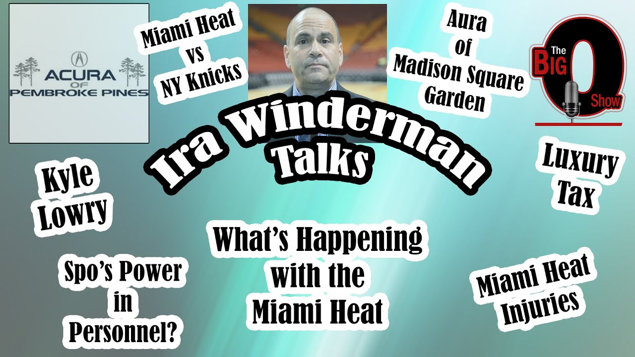 The Acura of Pembroke Pines Miami Heat and NBA Report w/ Ira Winderman ...