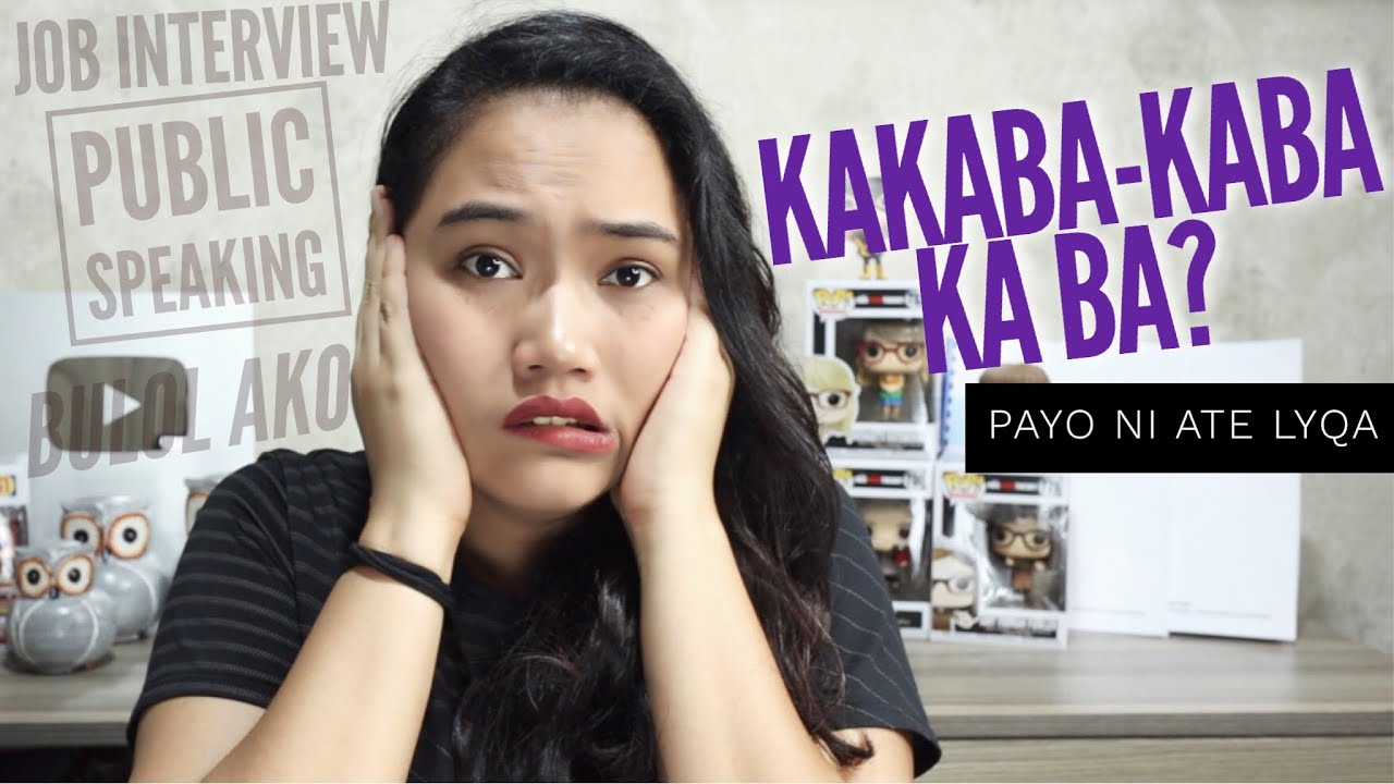 Kakaba-kaba ka ba? (Are you too nervous to speak?) - Payo Ni Ate Lyqa ...