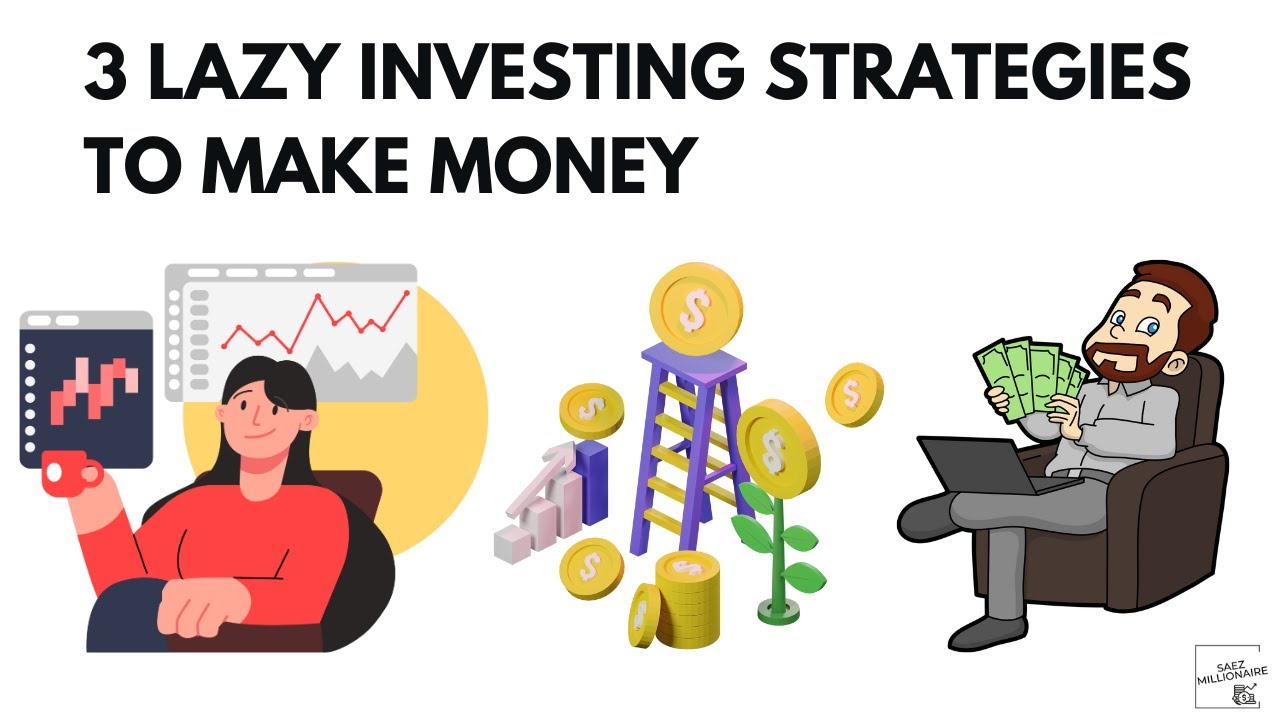 3 Lazy Investing Strategies To Make Money While You Sleep (Financial ...