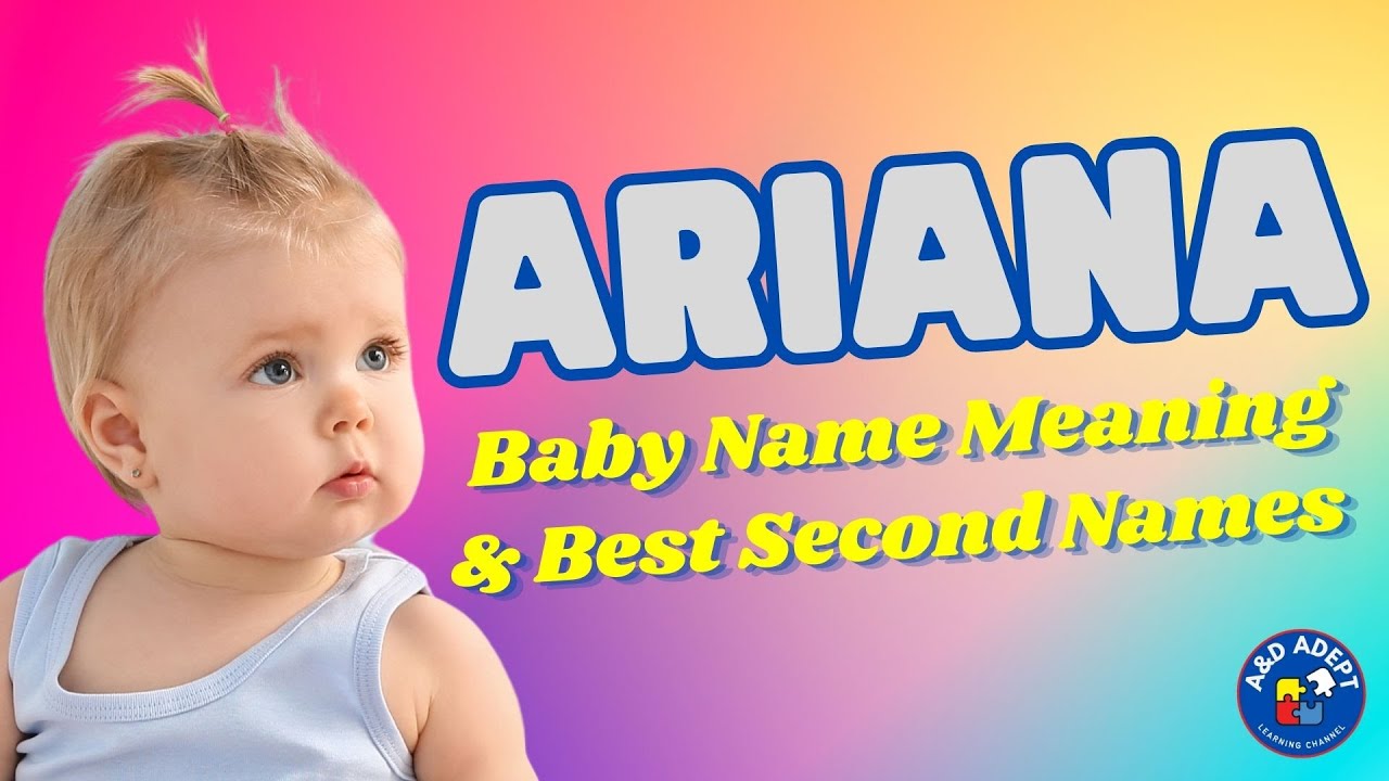 Ariana Baby Name Meaning And Best Middle Names Second Names Cute ariana-baby-name-meaning-and-best-middle-names-second-names-cute