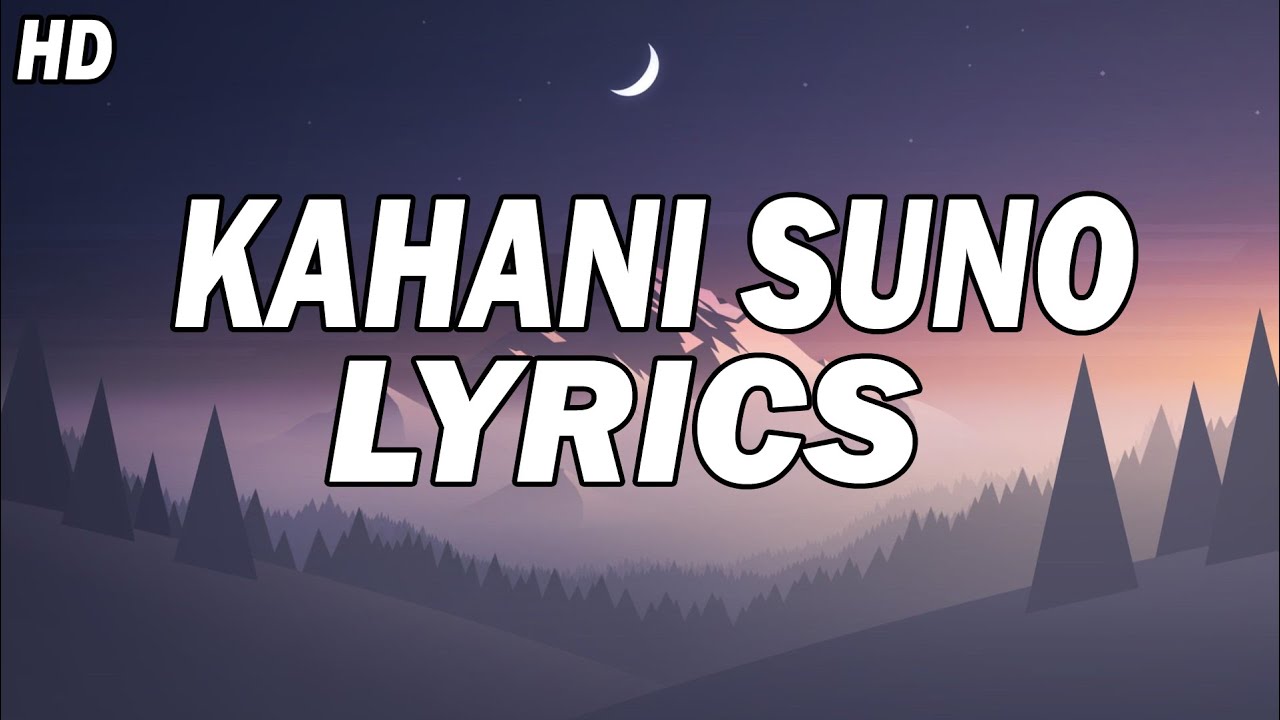 Kaifi Khalil - Kahani Suno 2.0 Lyrics - YouTube