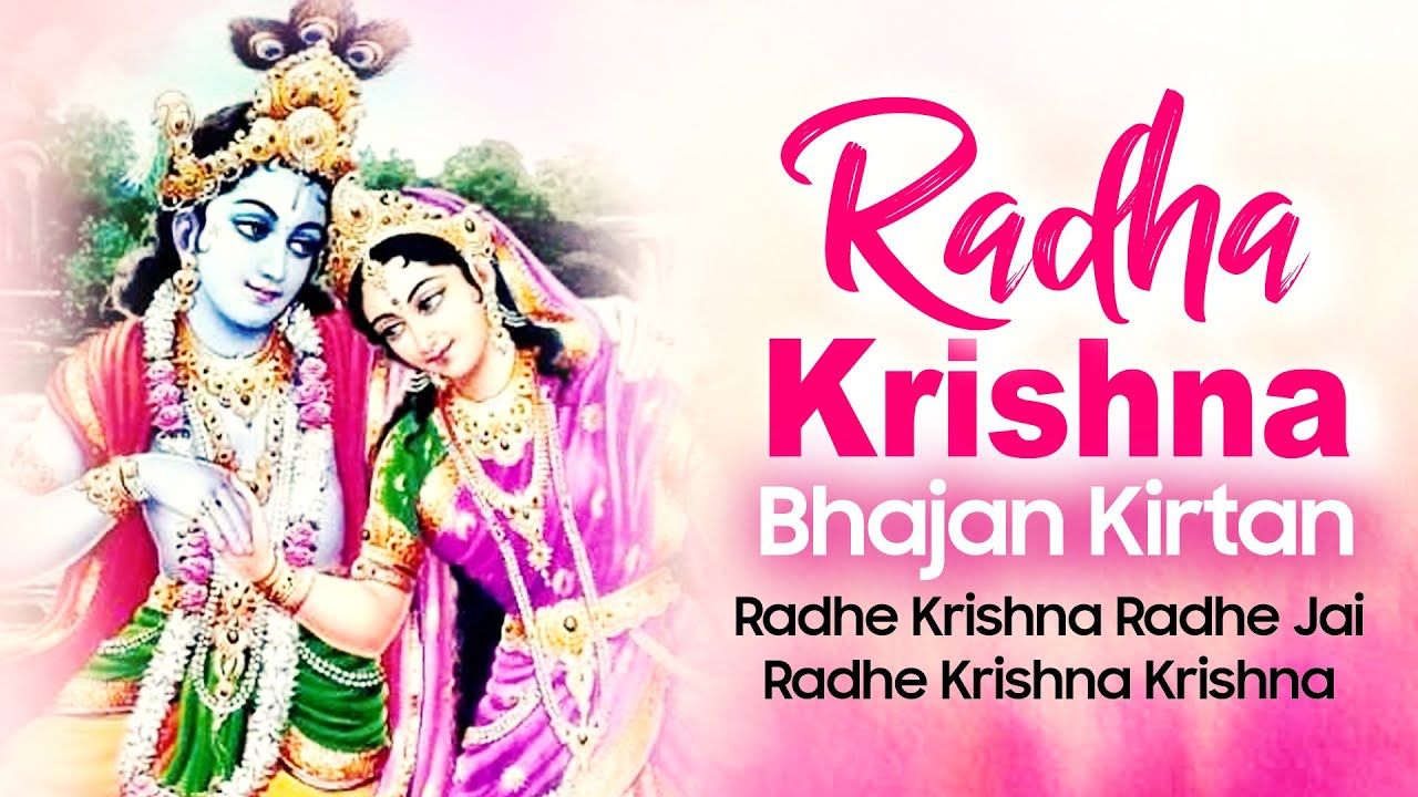 Radhe Krishna Radhe Jai Radhe Krishna Krishna Mantra Kirtan | Lord ...
