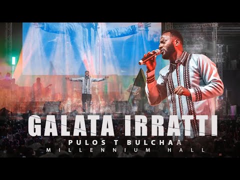 Galata Irratti/Paulos T. Bulchaa/ Dilbii Galataa Yesusiif @ Millinnium ...