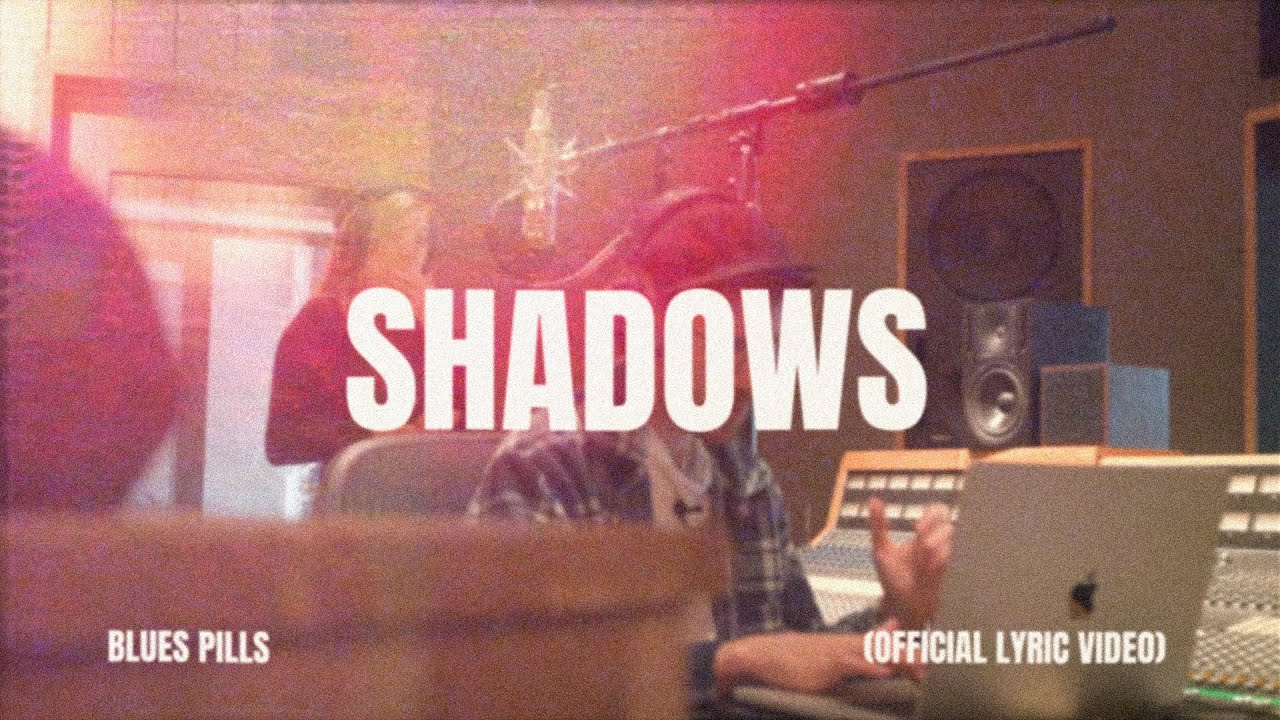 Blues Pills - Shadows (Lyric Video) - YouTube