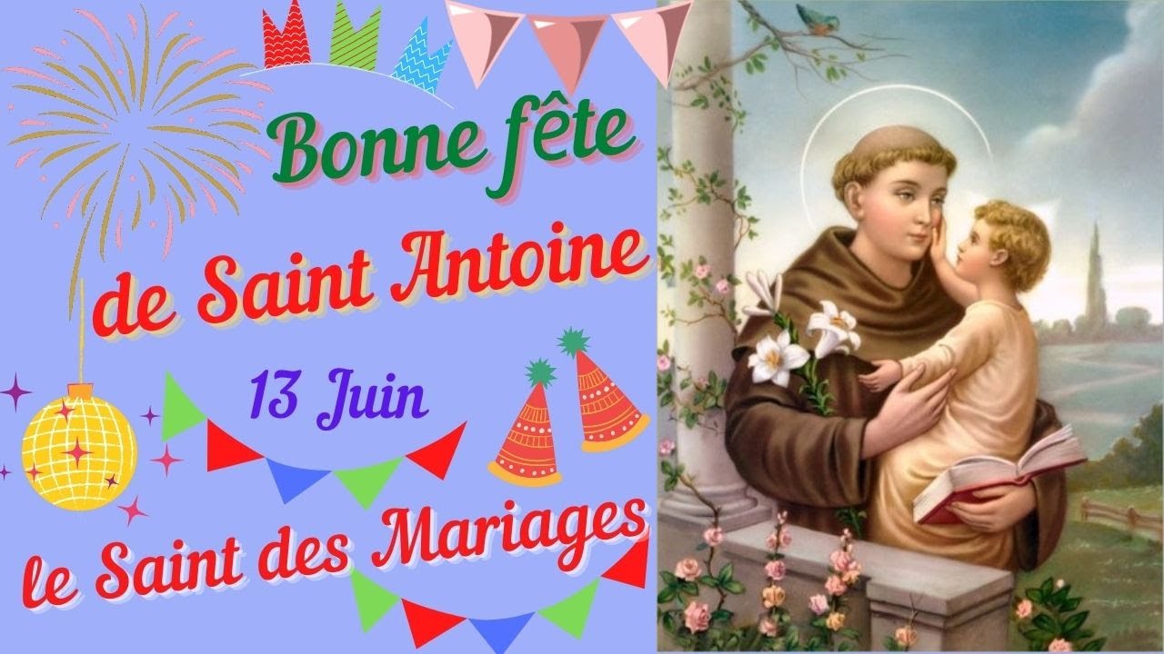 BONNE FÊTE DE SAINT ANTOINE DE PADOUE 💖🏵 - YouTube