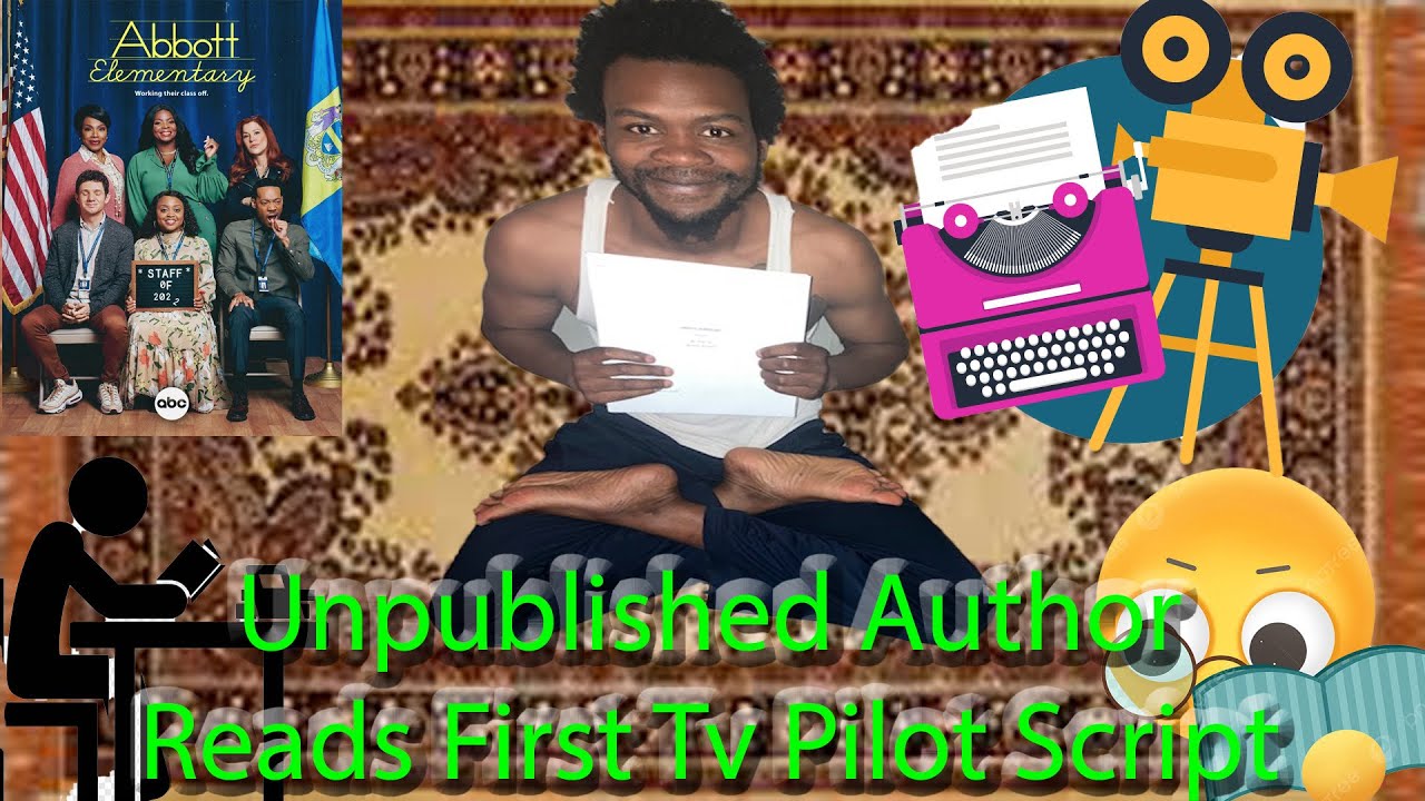 Unpublished Author Reads First Tv Pilot Script - YouTube