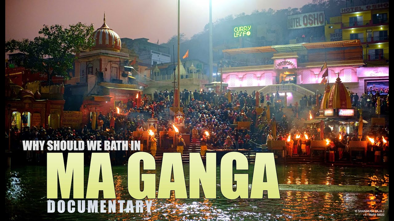 WHY SHOULD WE BATH IN 'MA GANGA' ? - DOCUMENTARY - YouTube
