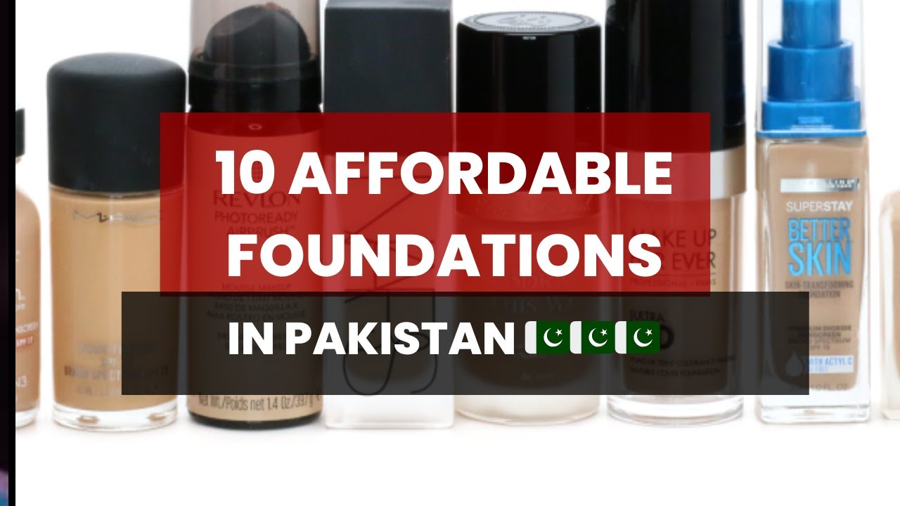 10 amazing and affordable foundations in pakistan |most worth makeup ...