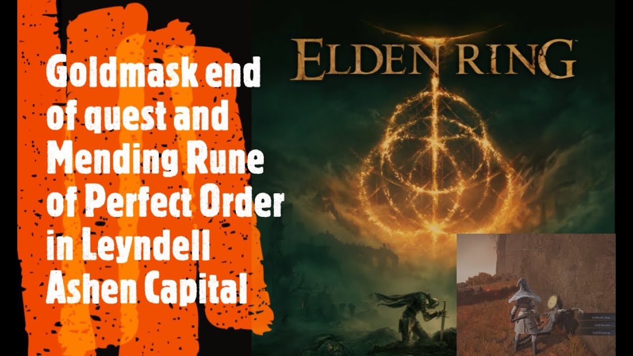 Elden Ring [Goldmask end of quest and Mending Rune of Perfect Order in ...