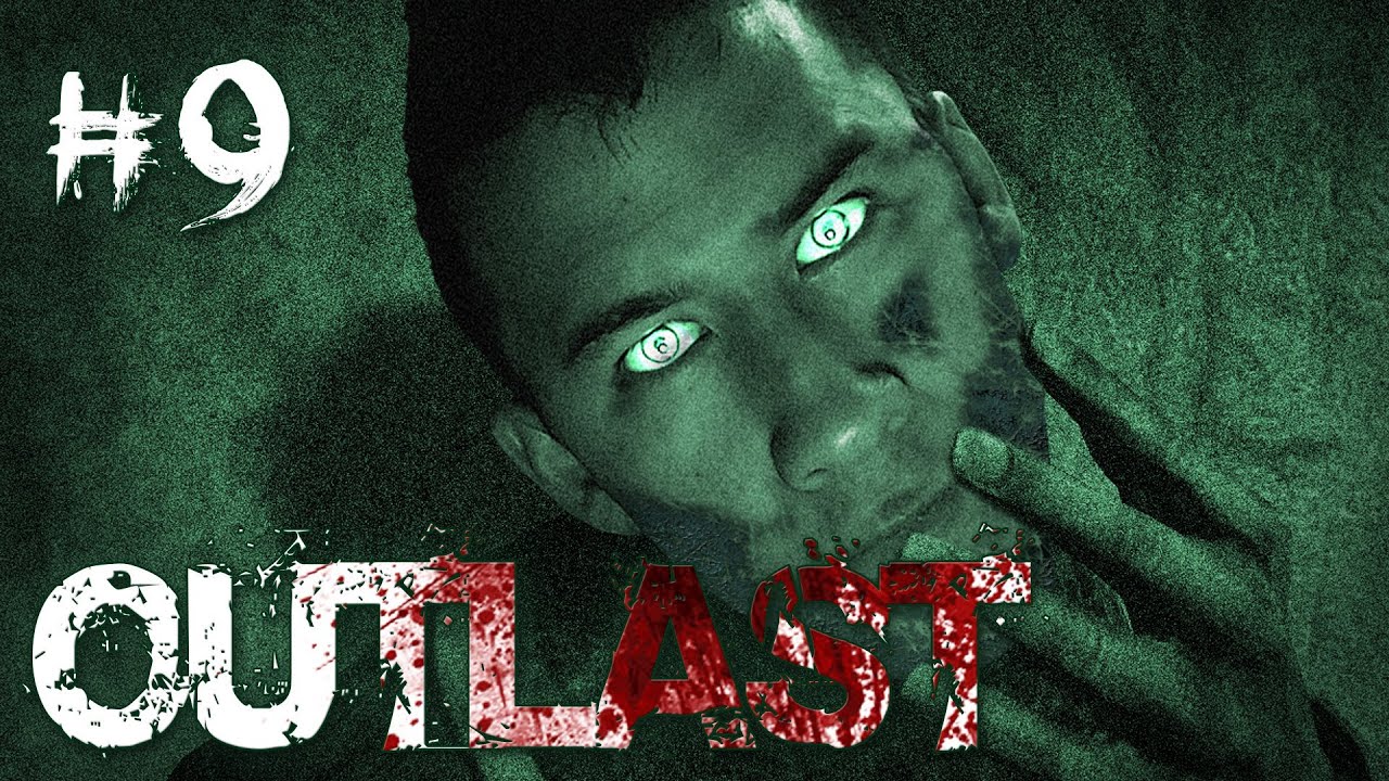 Outlast | Part 9 | BASEMENT OF NIGHTMARES!! - YouTube