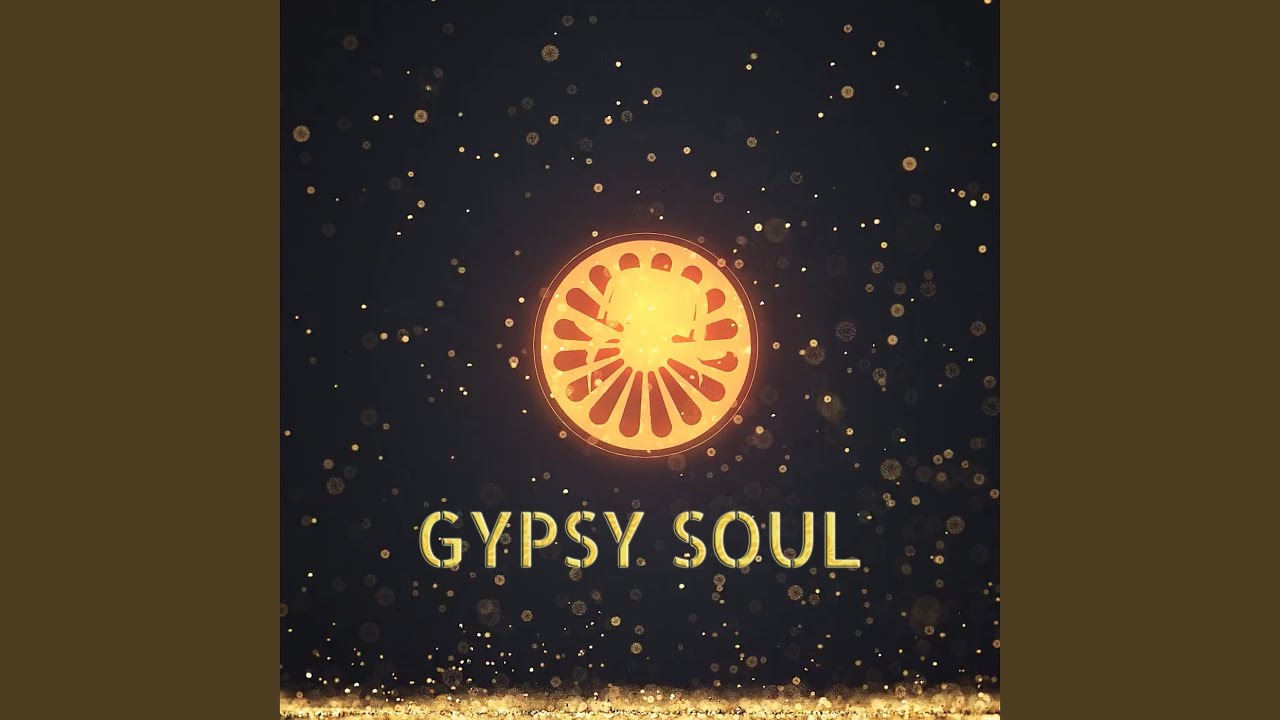 Gipsy Soul - YouTube