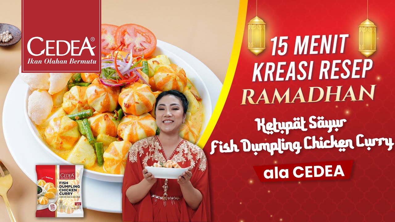 Ketupat Sayur Fish Dumpling Chicken Curry Ala CEDEA! Ide Menu Berbuka ...