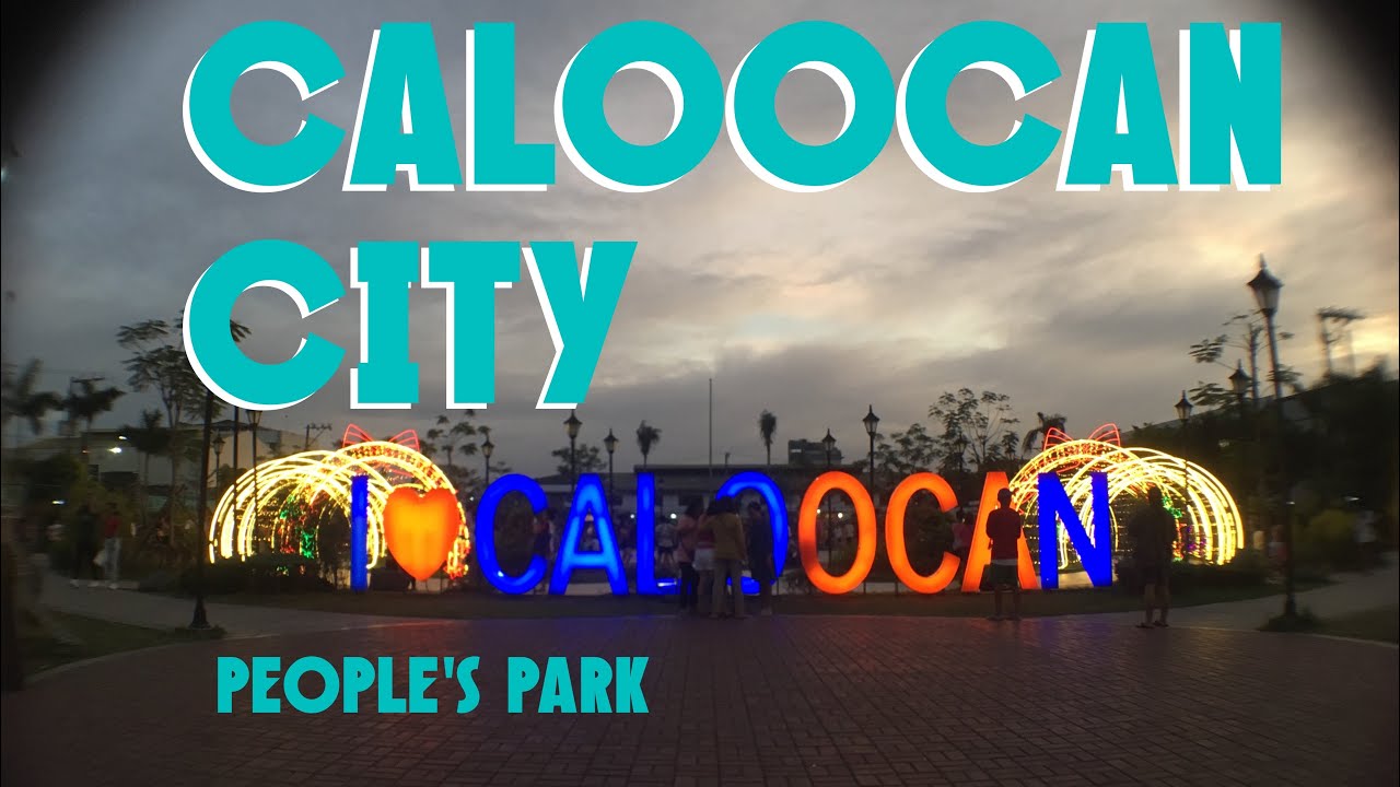 Caloocan City - People's Park - YouTube