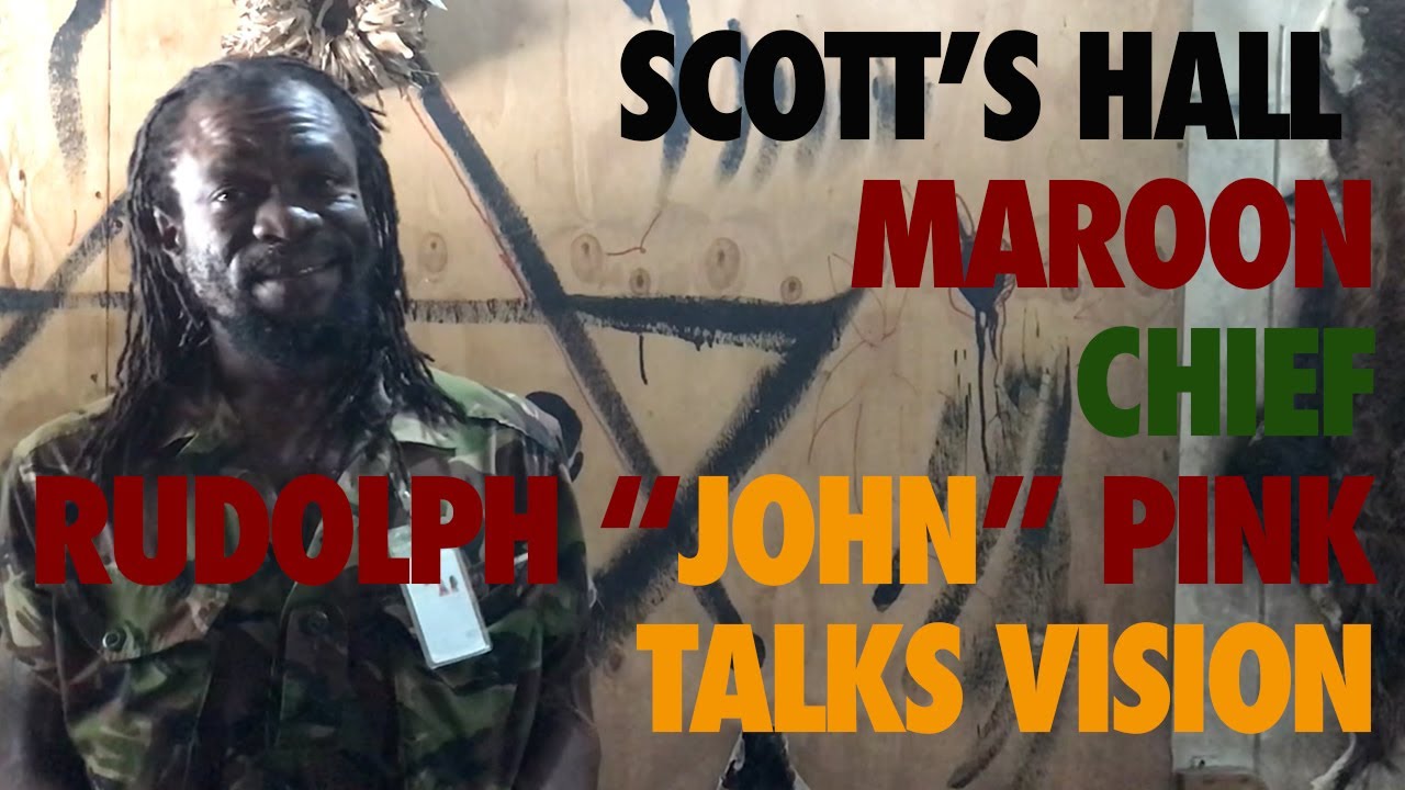 Scott's Hall Maroon Chief Rudolph "John" Pink pt1 #Scotts Hall #Maroon ...