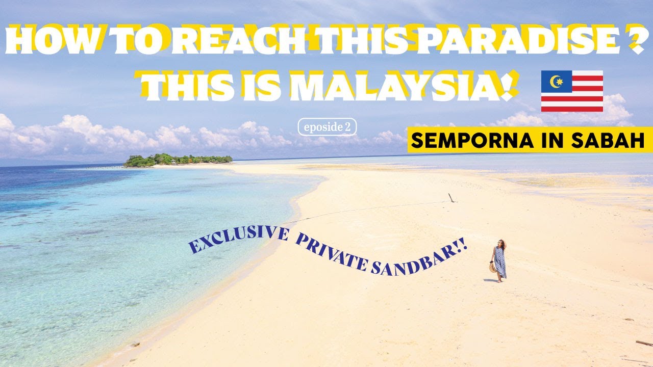 How to Reach the Most Beautiful Island in Semporna, Sabah? | Mataking ...