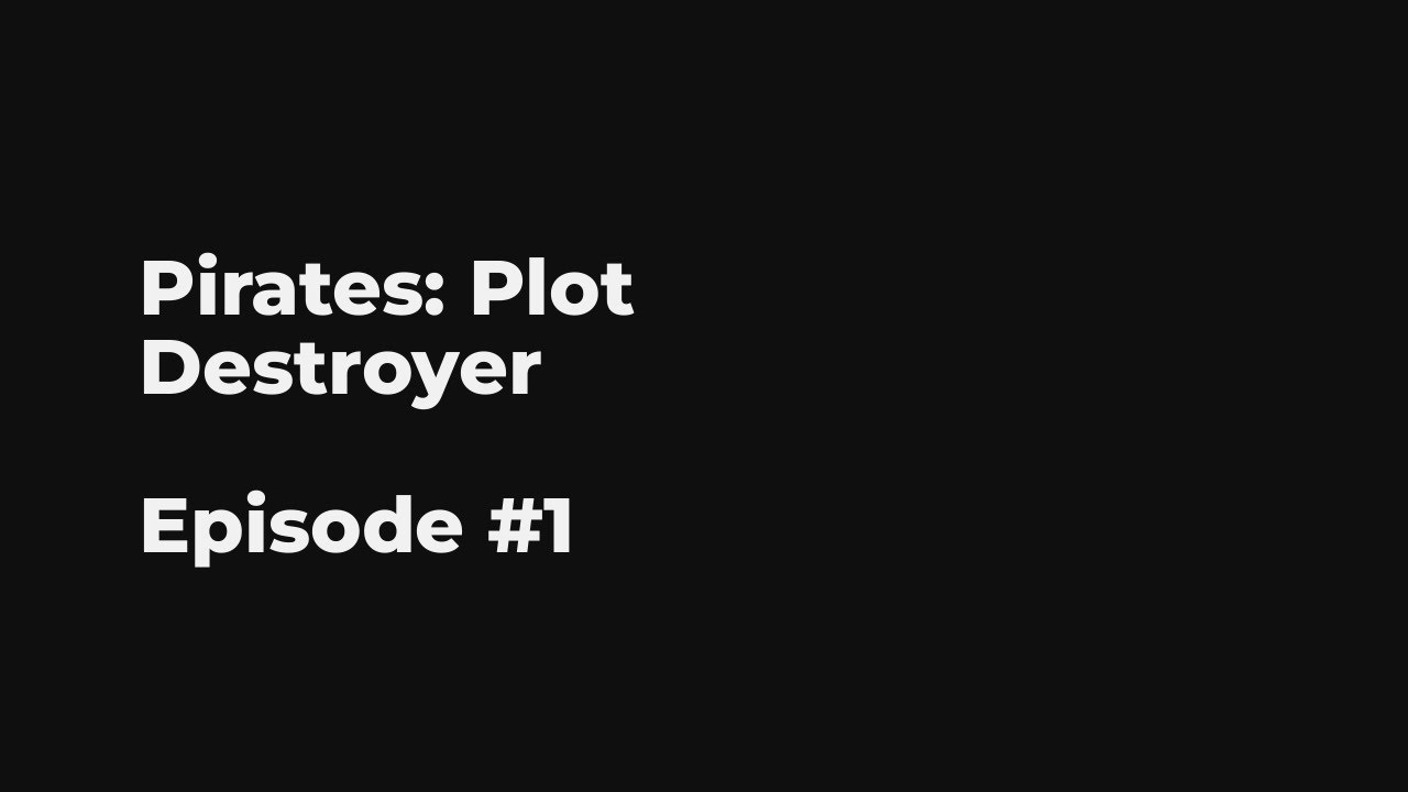 Pirates: Plot Destroyer EP1-10 FULL | 海贼之剧情破坏者 - YouTube