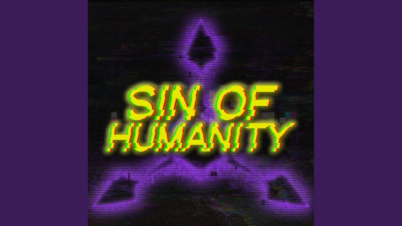 Sin of Humanity - YouTube