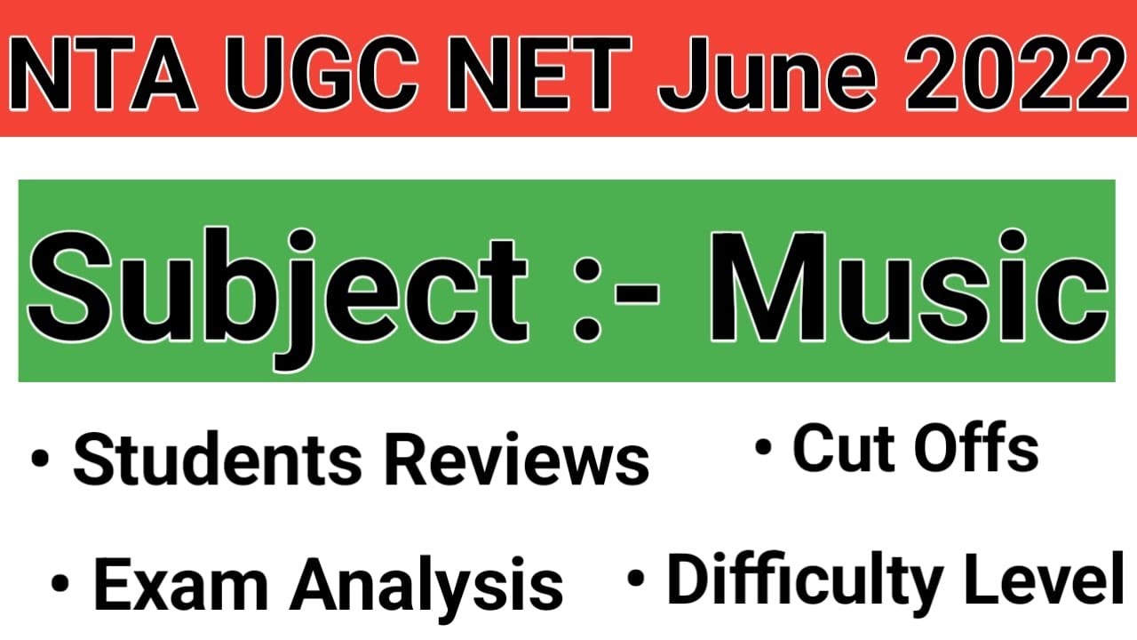 UGC NET JUNE 2022 Exam Analysis & Review for Music |UGC NET June 2022 ...