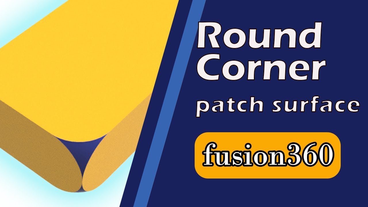 Corner Round surface patch Fusion 360 tutorial [Beginner] - YouTube