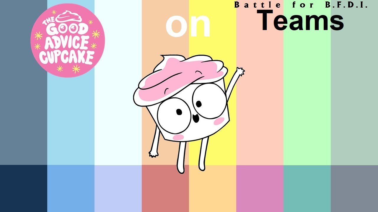 If The Good Advice Cupcake Characters were on BFB Teams - YouTube